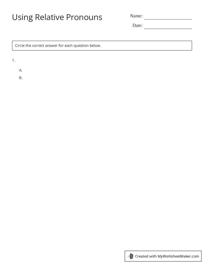 Using Relative Pronouns - My Worksheet Maker: Create Your Own Worksheets