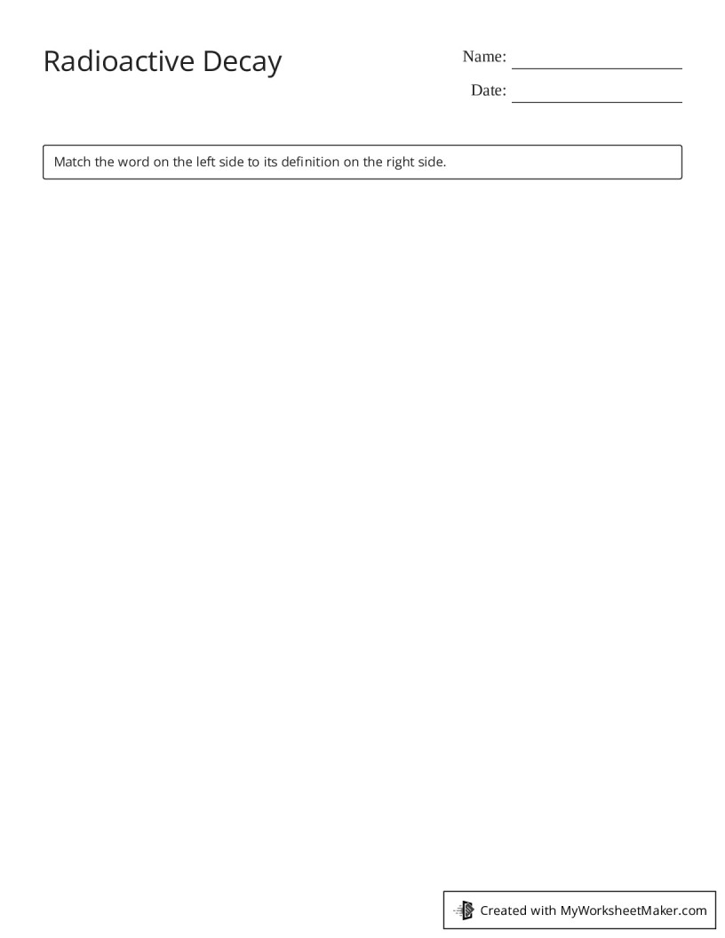 Radioactive Decay - My Worksheet Maker: Create Your Own Worksheets