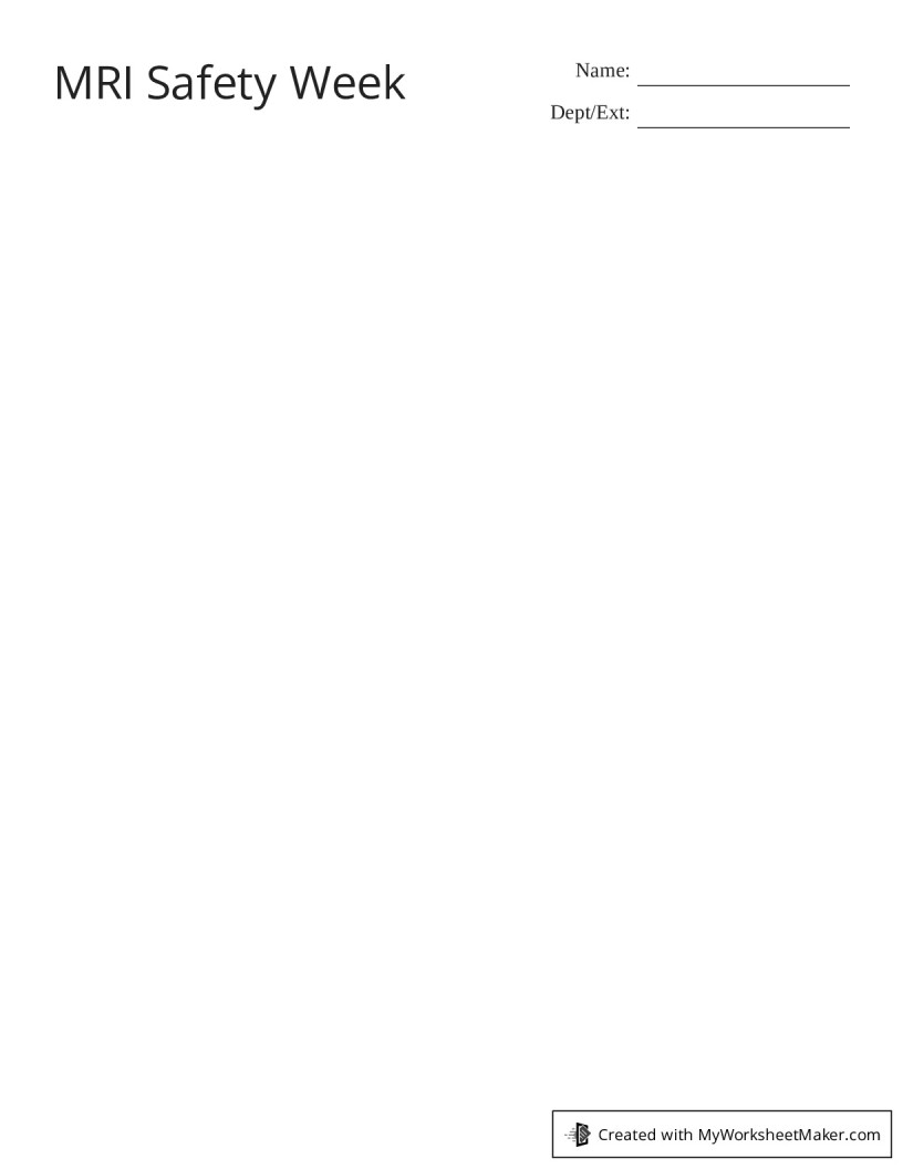 MRI Safety Week - My Worksheet Maker: Create Your Own Worksheets