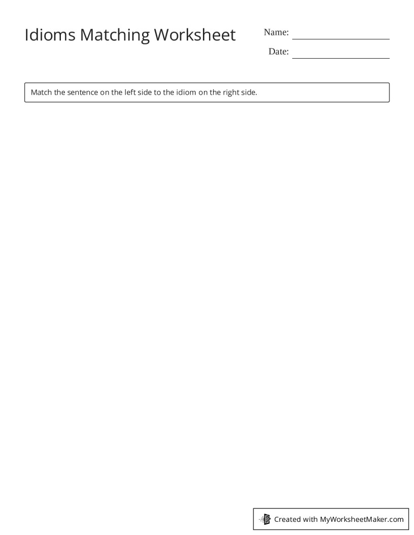 Idioms Matching Worksheet - My Worksheet Maker: Create Your Own Worksheets
