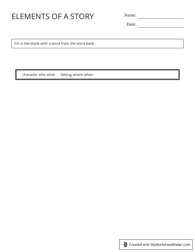 ELEMENTS OF A STORY - My Worksheet Maker: Create Your Own Worksheets