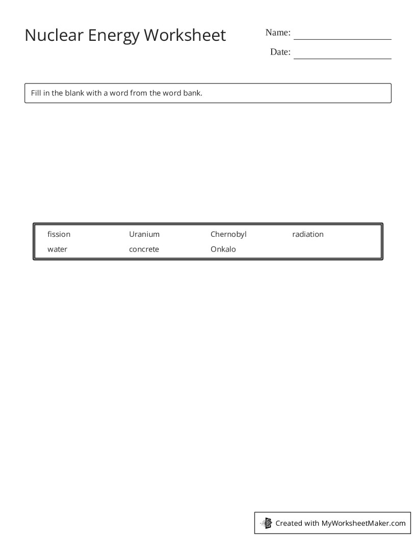 Nuclear Energy Worksheet - My Worksheet Maker: Create Your Own Worksheets