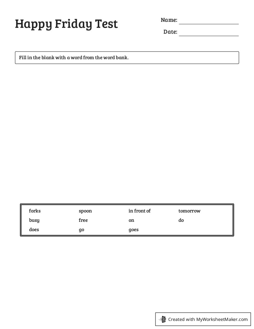 Happy Friday Test 🥳 - My Worksheet Maker: Create Your Own Worksheets