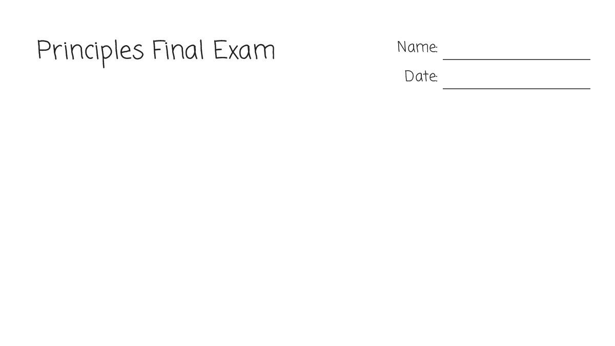 Principles Final Exam - My Worksheet Maker: Create Your Own Worksheets