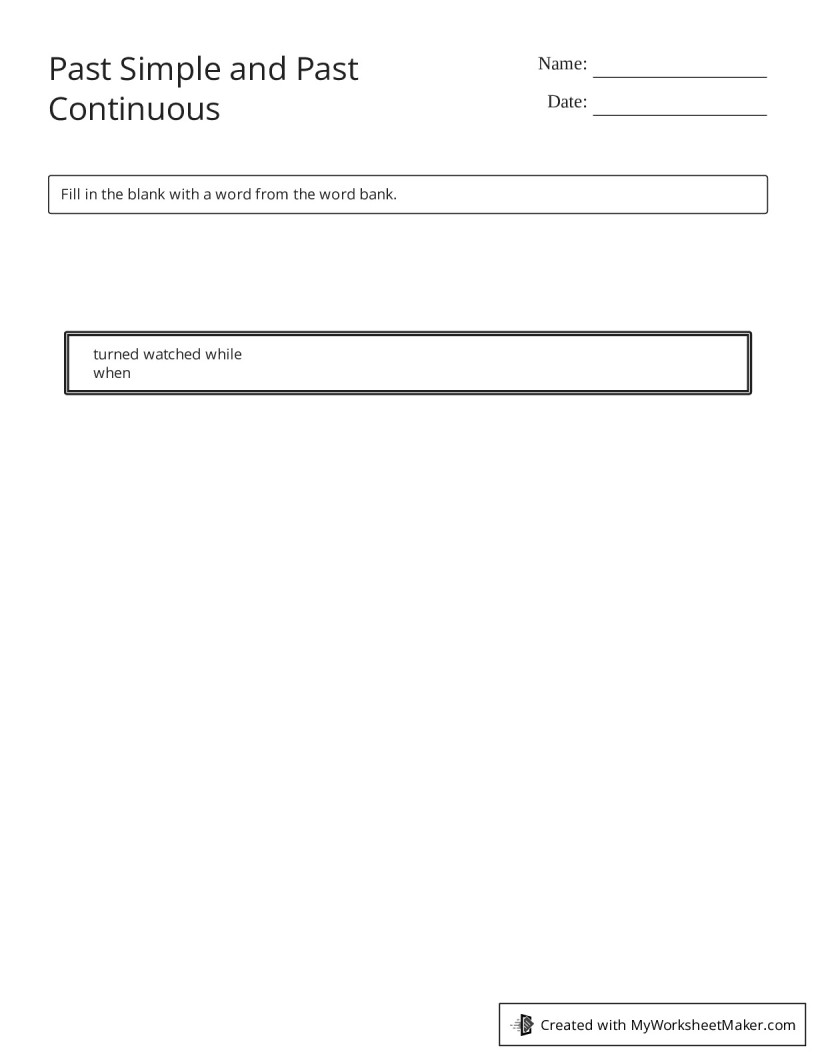Past Simple and Past Continuous - My Worksheet Maker: Create Your Own ...