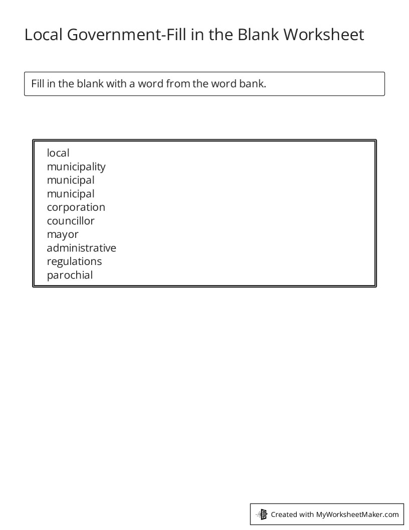 Local Government-Fill in the Blank Worksheet - My Worksheet Maker ...
