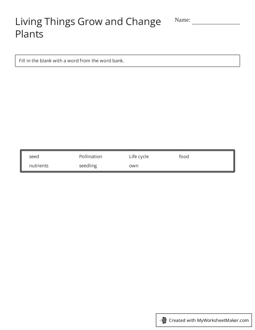 Living Things Grow and Change Plants - My Worksheet Maker: Create Your ...
