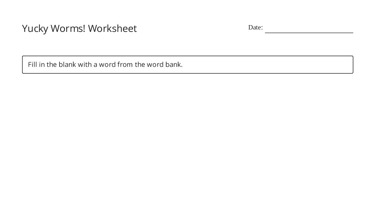 Yucky Worms! Worksheet - My Worksheet Maker: Create Your Own Worksheets