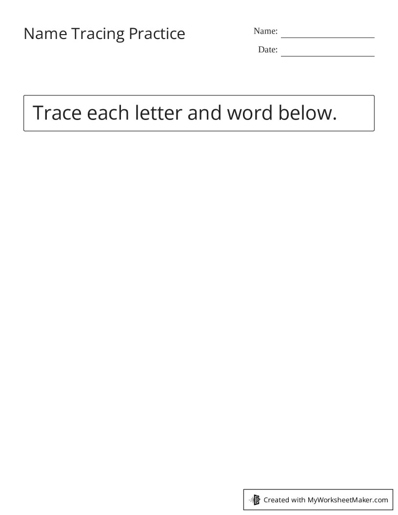 Name Tracing Practice - My Worksheet Maker: Create Your Own Worksheets