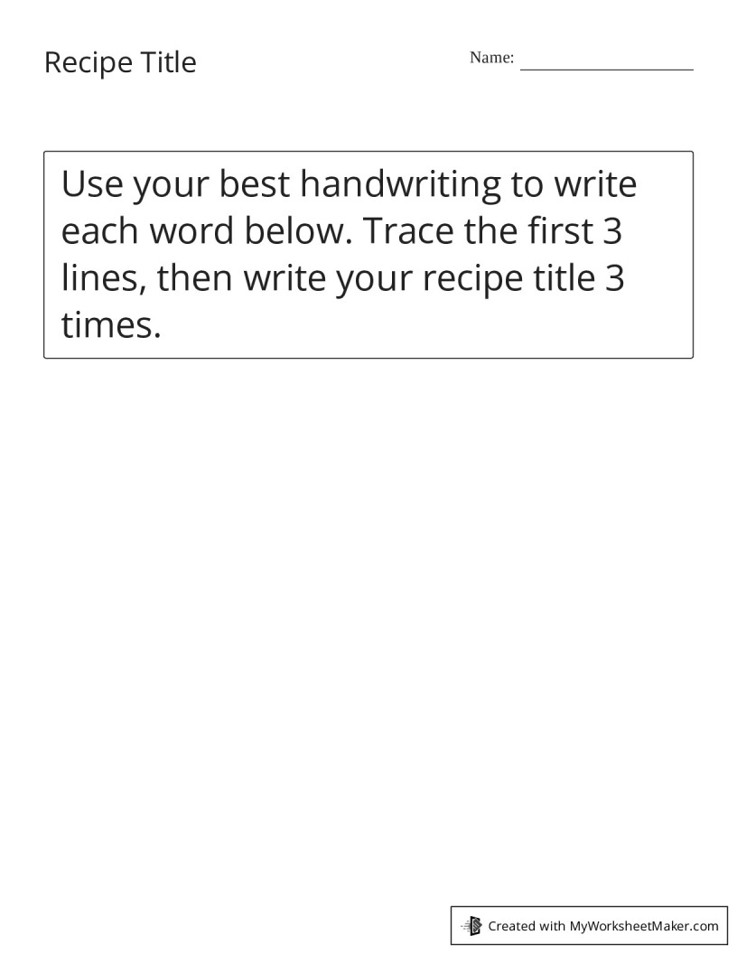 Recipe Title - My Worksheet Maker: Create Your Own Worksheets