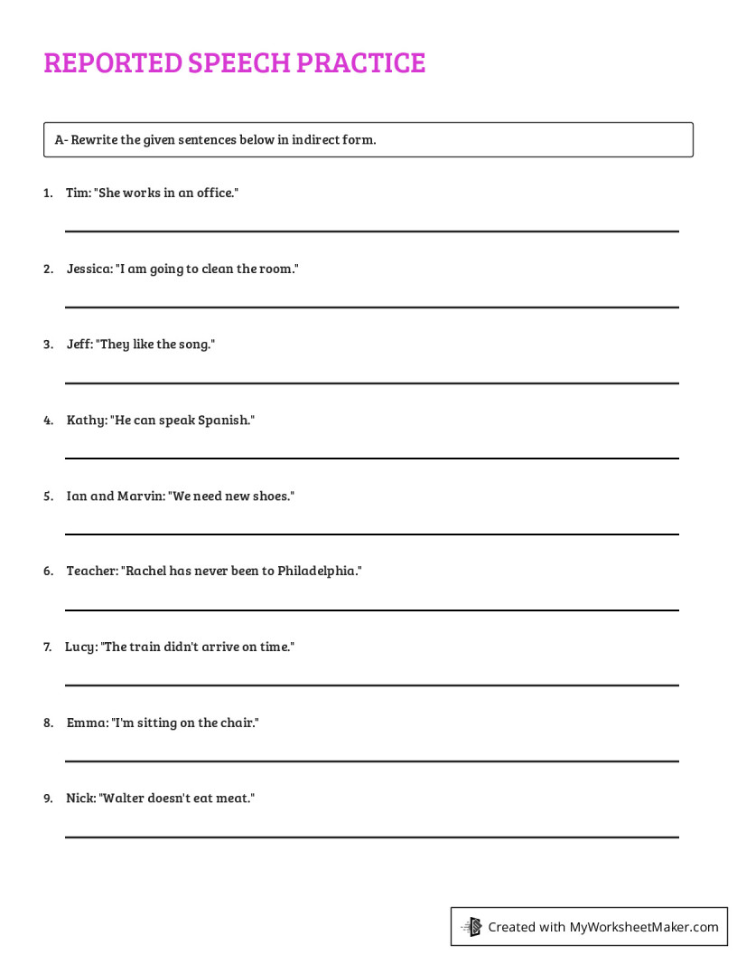 REPORTED SPEECH PRACTICE - My Worksheet Maker: Create Your Own Worksheets