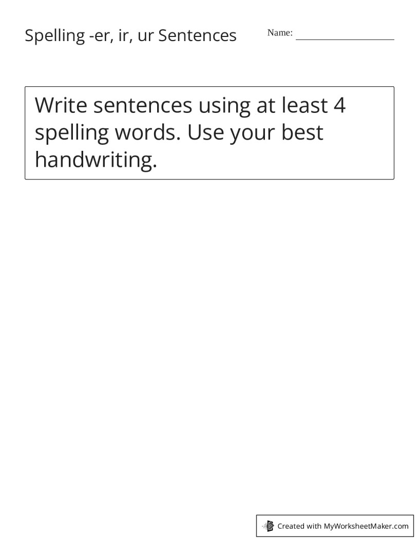 Spelling -er, ir, ur Sentences - My Worksheet Maker: Create Your Own ...