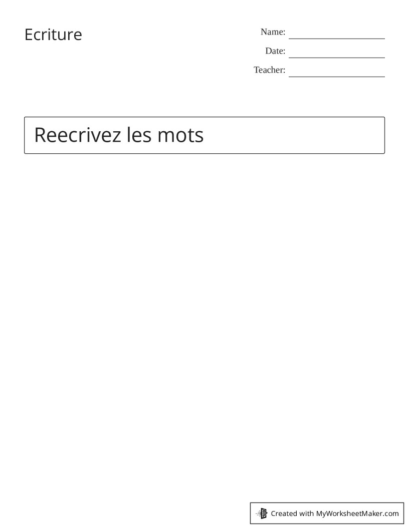 Ecriture - My Worksheet Maker: Create Your Own Worksheets