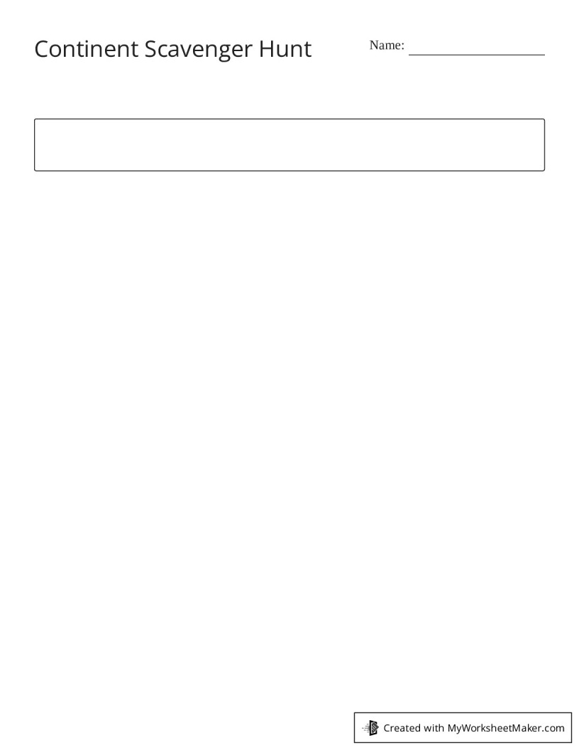 Continent Scavenger Hunt - My Worksheet Maker: Create Your Own Worksheets