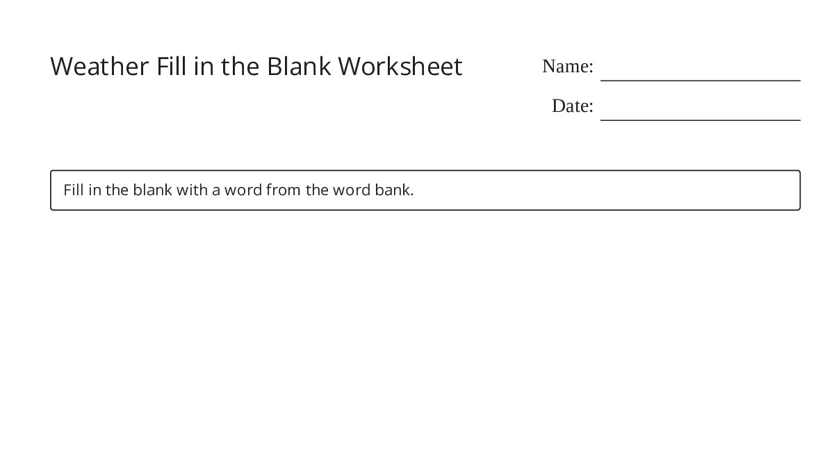 Weather Fill in the Blank Worksheet - My Worksheet Maker: Create Your ...