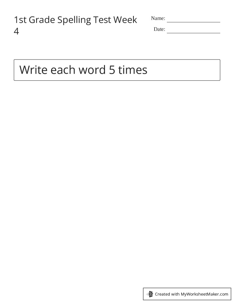 1st Grade Spelling Test Week 4 - My Worksheet Maker: Create Your Own ...
