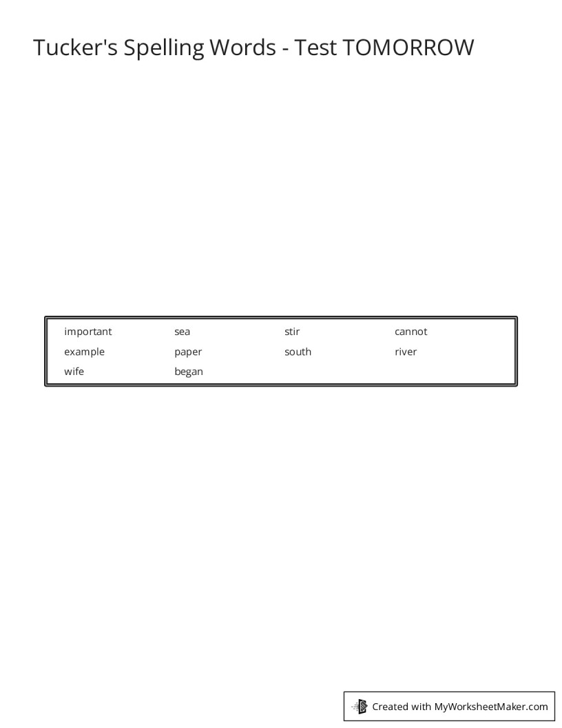 Tucker's Spelling Words - Test TOMORROW - My Worksheet Maker: Create ...