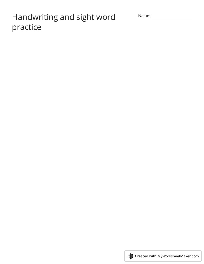 Handwriting and sight word practice - My Worksheet Maker: Create Your ...