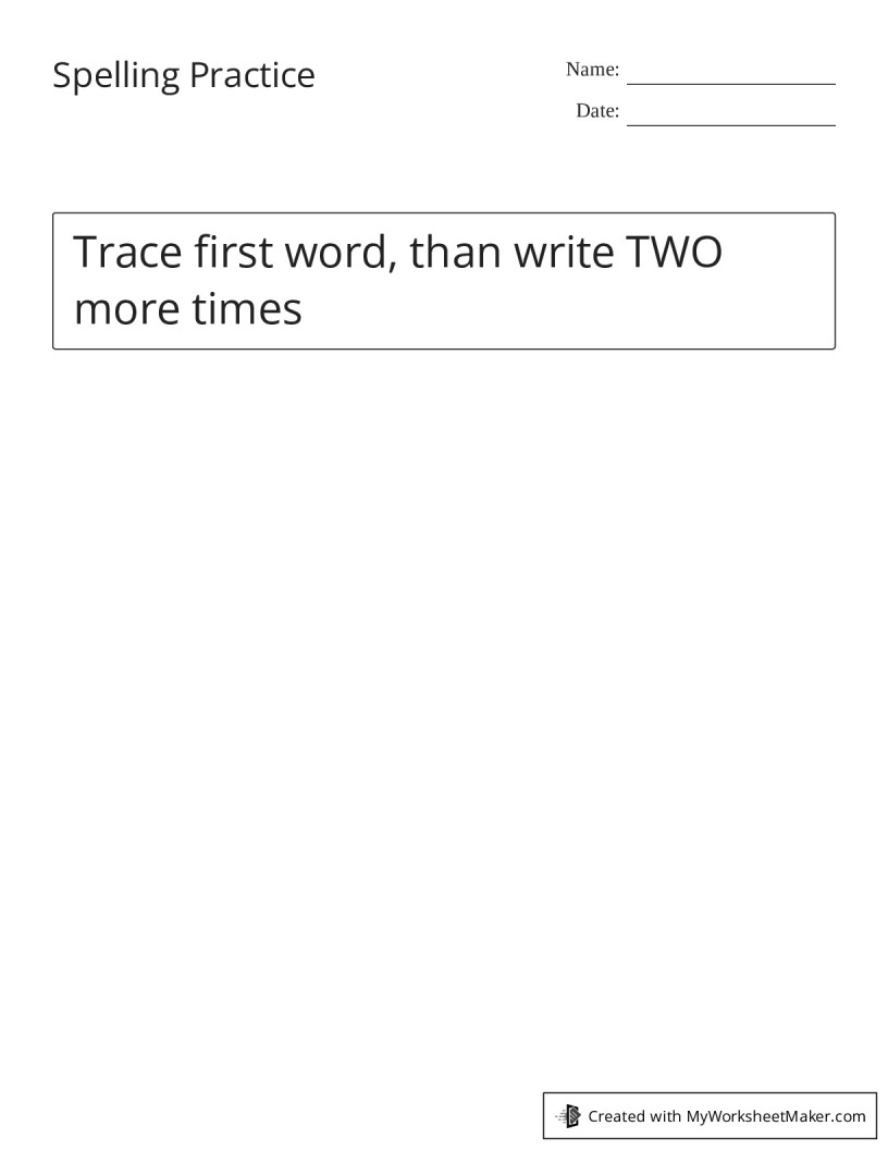 Spelling Practice - My Worksheet Maker: Create Your Own Worksheets