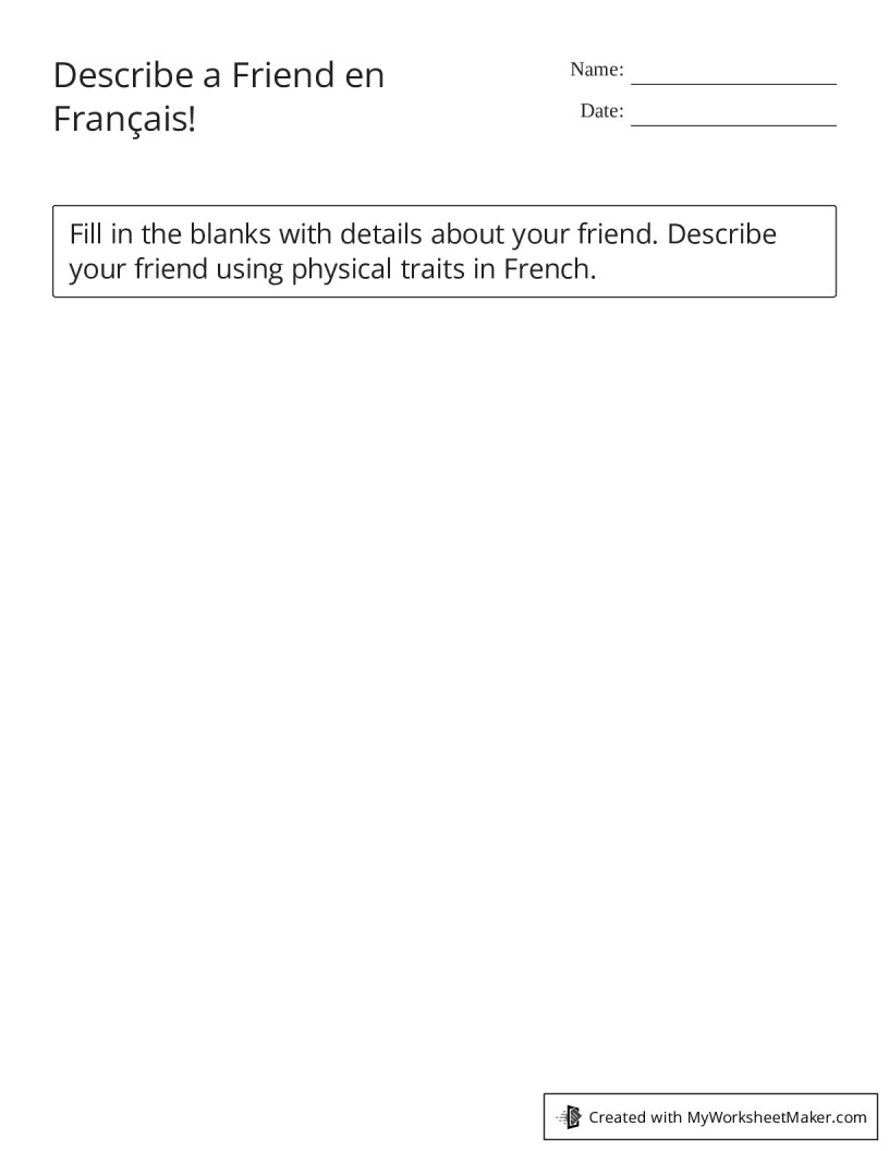 Describe a Friend en Français! - My Worksheet Maker: Create Your Own ...