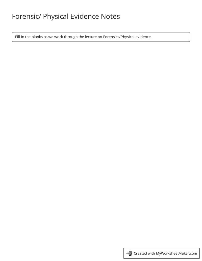 Forensic/ Physical Evidence Notes - My Worksheet Maker: Create Your Own ...