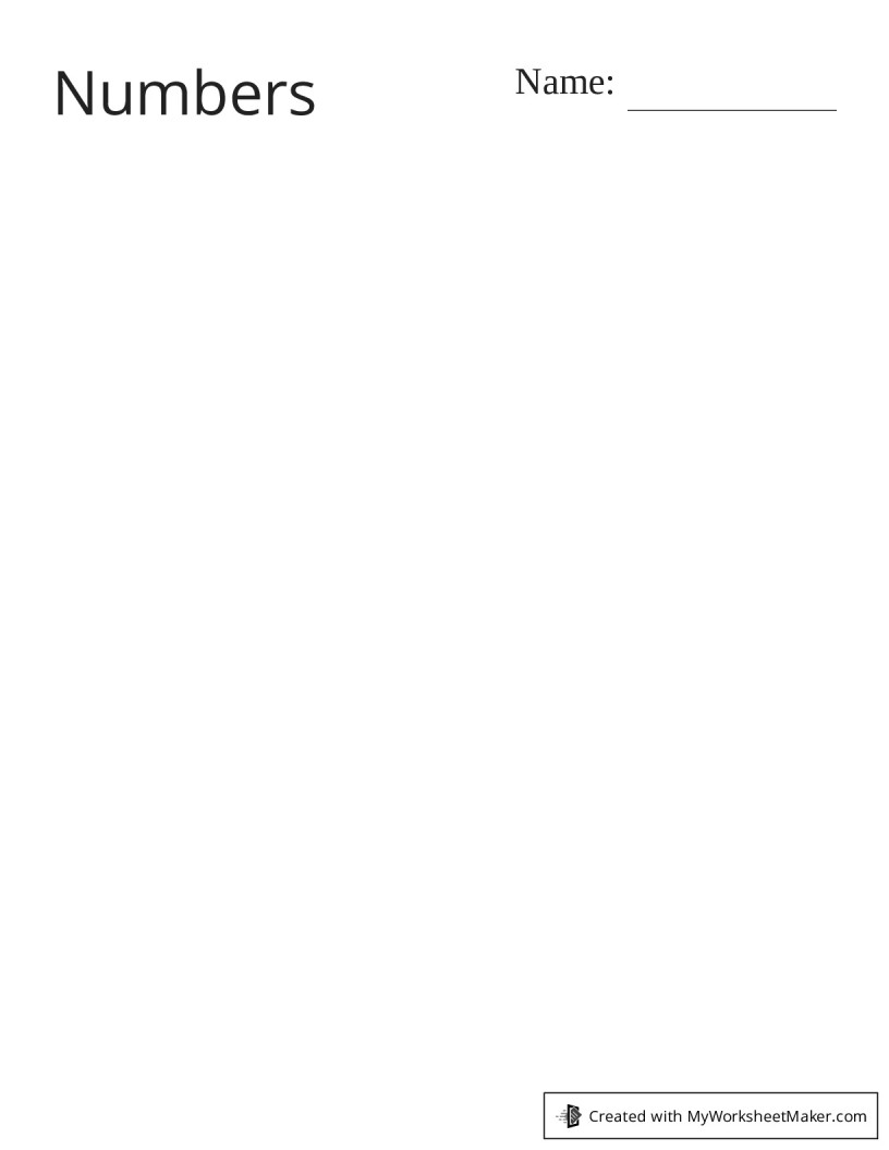 Numbers - My Worksheet Maker: Create Your Own Worksheets