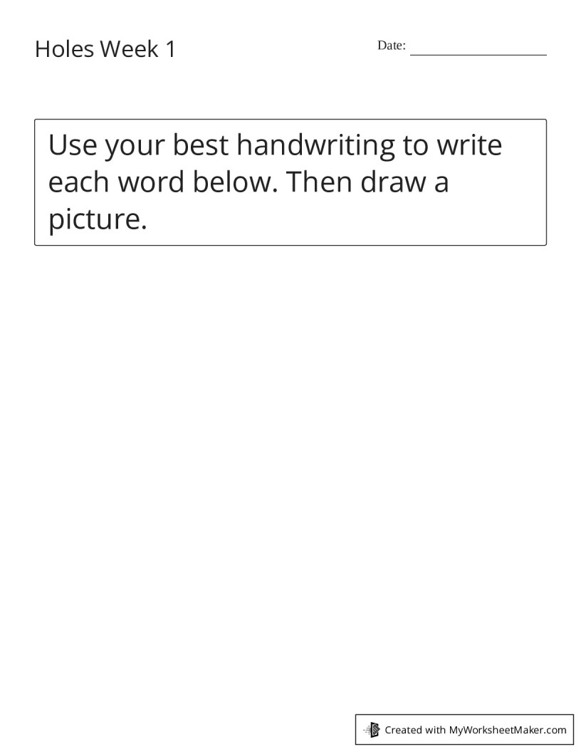 Holes Week 1 - My Worksheet Maker: Create Your Own Worksheets