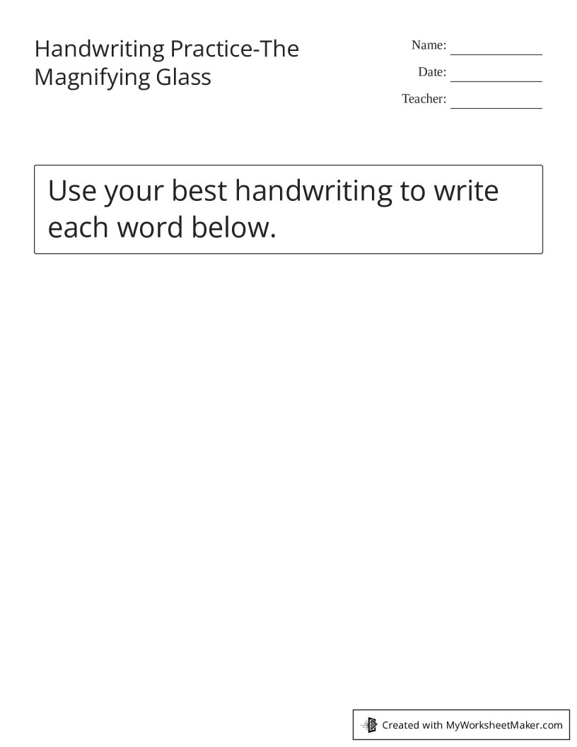 Handwriting Practice-The Magnifying Glass - My Worksheet Maker: Create ...