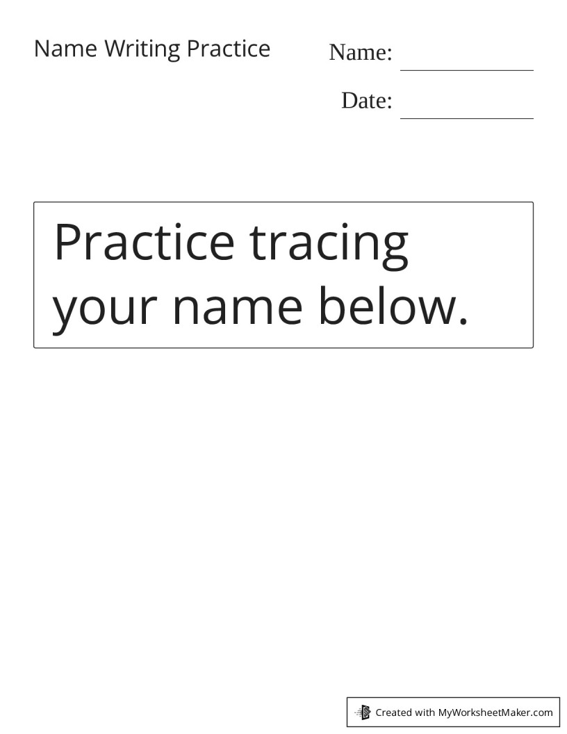 Name Writing Practice - My Worksheet Maker: Create Your Own Worksheets