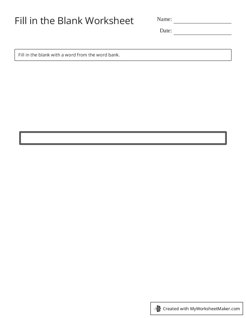 Fill in the Blank Worksheet - My Worksheet Maker: Create Your Own ...