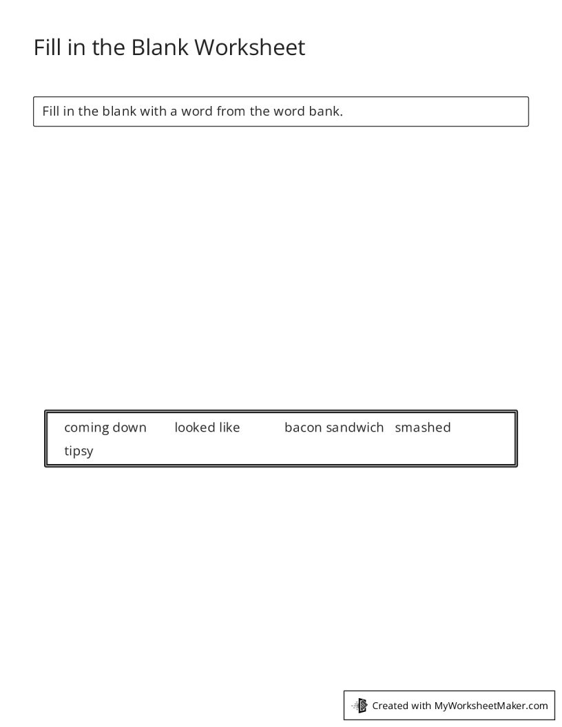Fill in the Blank Worksheet - My Worksheet Maker: Create Your Own ...