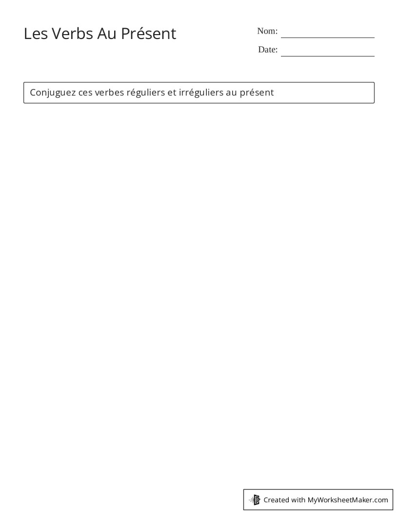 Les Verbs Au Présent - My Worksheet Maker: Create Your Own Worksheets