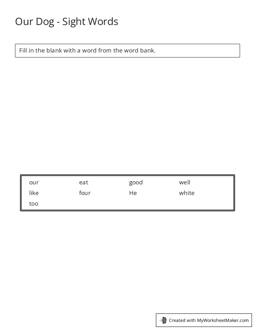 Our Dog - Sight Words - My Worksheet Maker: Create Your Own Worksheets
