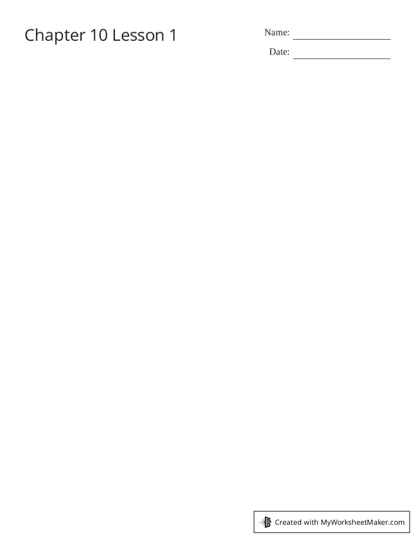 Chapter 10 Lesson 1 - My Worksheet Maker: Create Your Own Worksheets