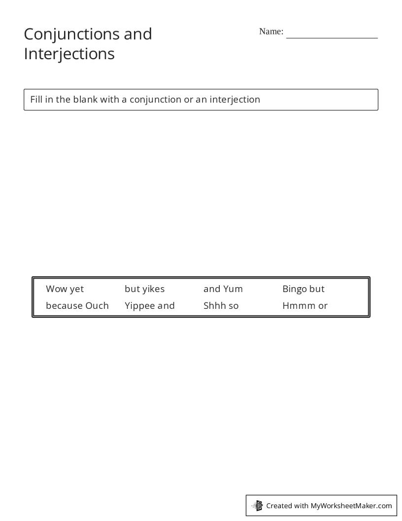Conjunctions and Interjections - My Worksheet Maker: Create Your Own ...