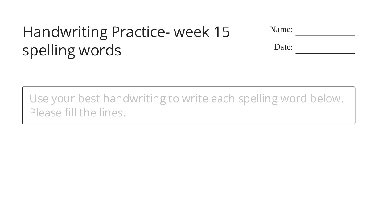 Handwriting Practice- week 15 spelling words - My Worksheet Maker ...