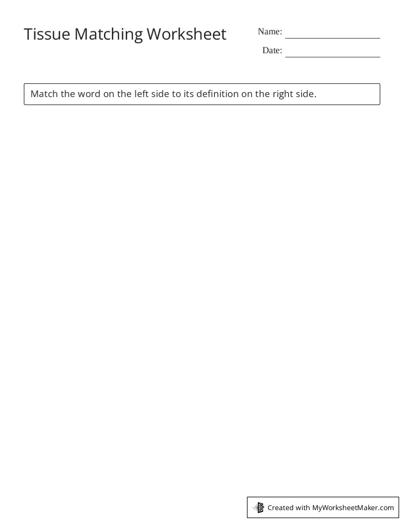 Tissue Matching Worksheet - My Worksheet Maker: Create Your Own Worksheets