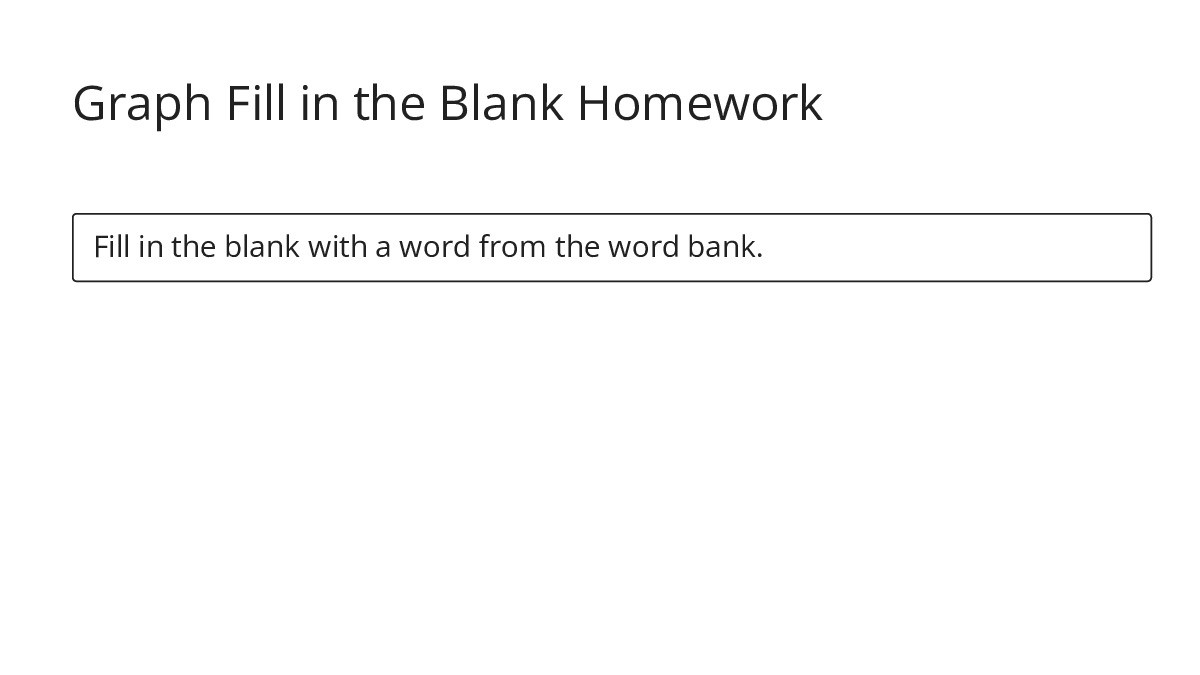 Graph Fill in the Blank Homework - My Worksheet Maker: Create Your Own ...