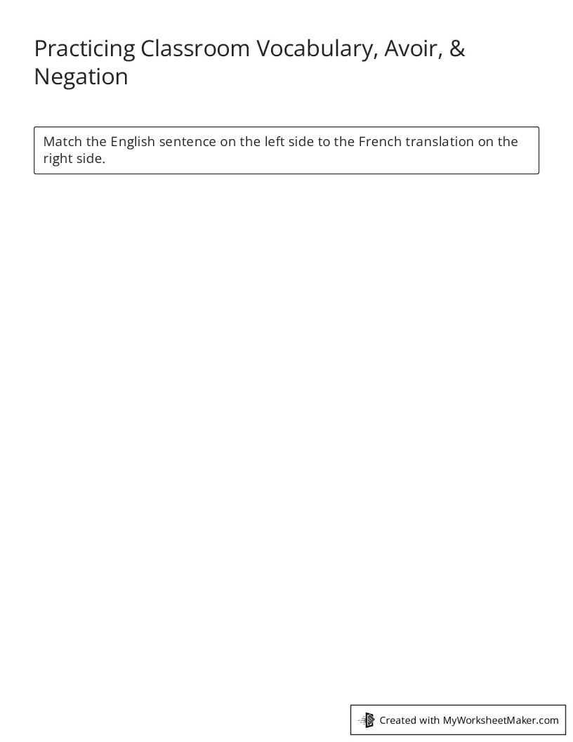Practicing Classroom Vocabulary, Avoir, & Negation - My Worksheet Maker ...