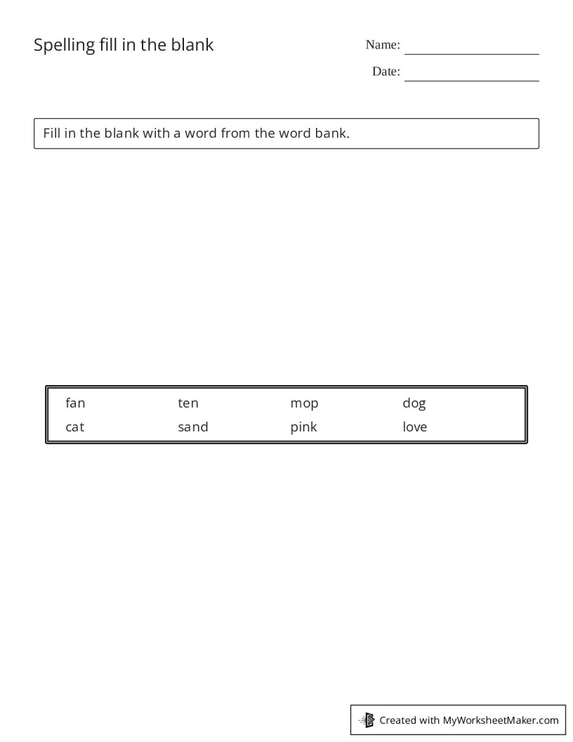 Spelling fill in the blank - My Worksheet Maker: Create Your Own Worksheets