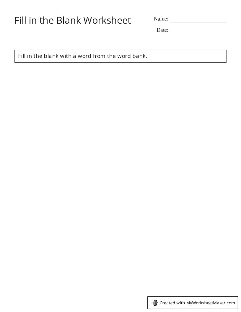 Fill in the Blank Worksheet - My Worksheet Maker: Create Your Own ...