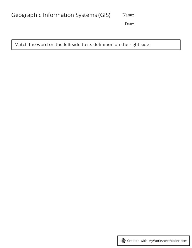 Geographic Information Systems (GIS) - My Worksheet Maker: Create Your ...