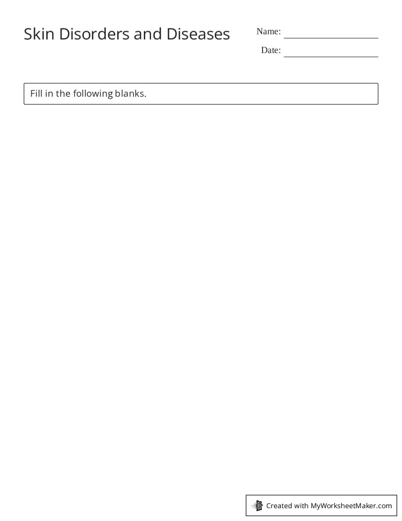 Skin Disorders and Diseases - My Worksheet Maker: Create Your Own ...