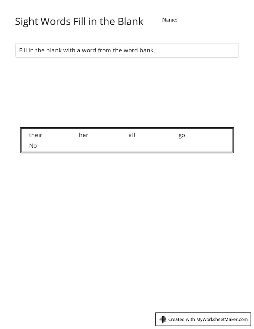 Sight Words Fill in the Blank - My Worksheet Maker: Create Your Own ...