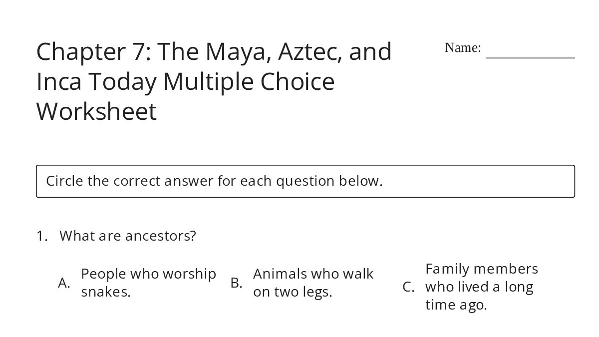 Chapter 7: The Maya, Aztec, and Inca Today Multiple Choice Worksheet ...