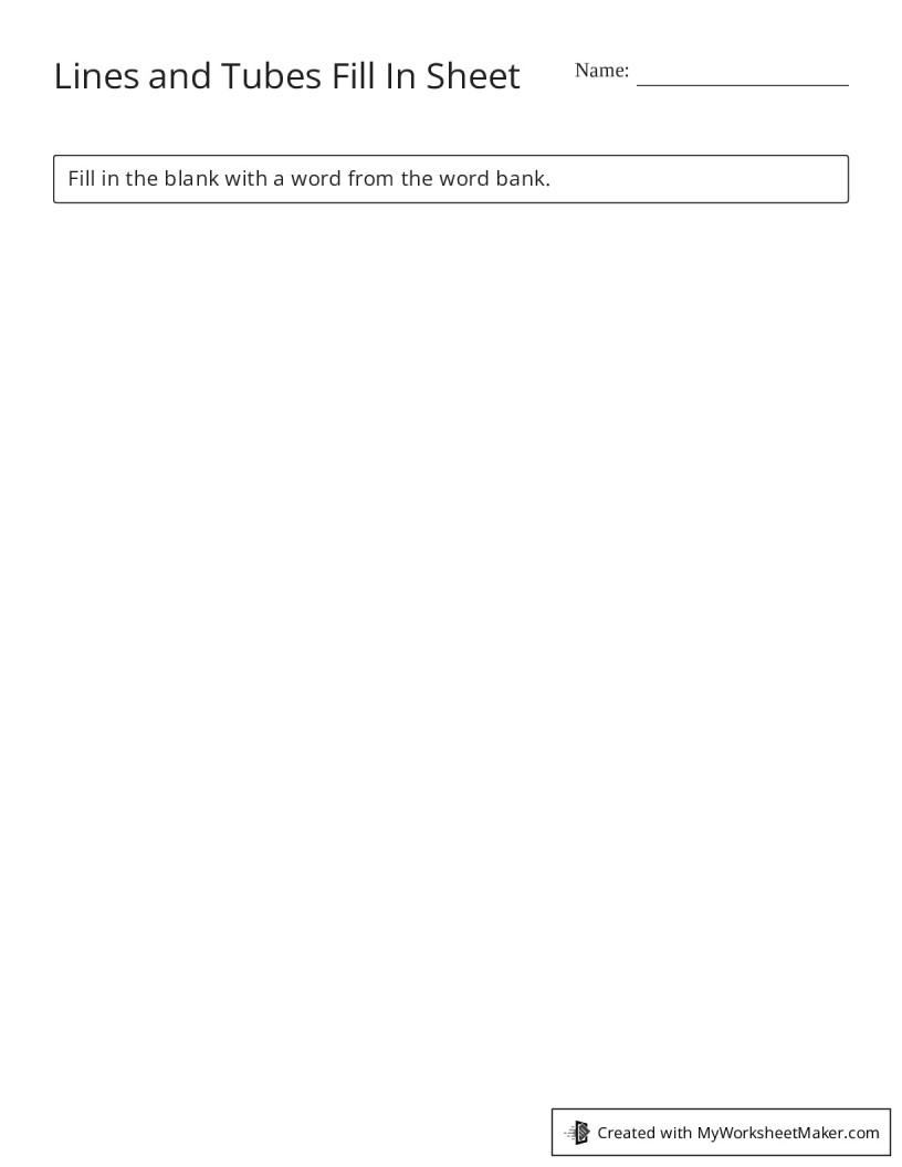 Lines and Tubes Fill In Sheet - My Worksheet Maker: Create Your Own ...