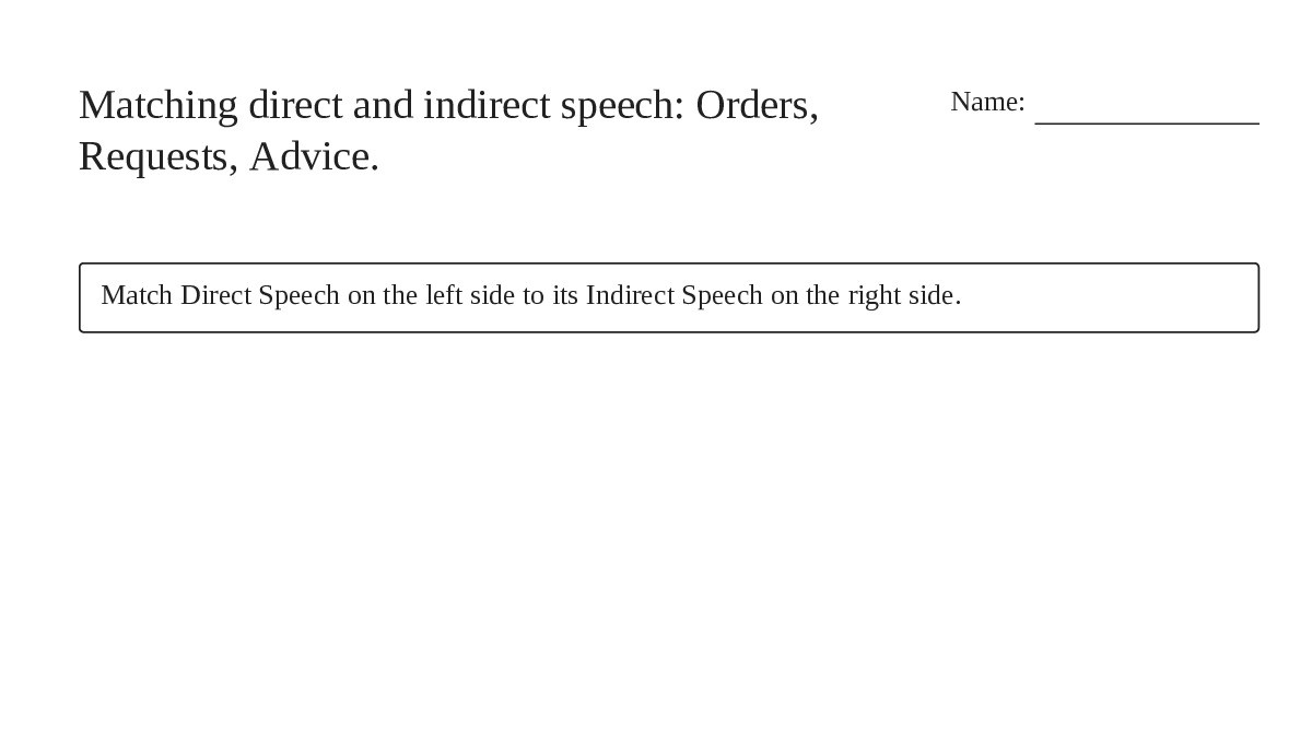 Matching direct and indirect speech: Orders, Requests, Advice. - My ...