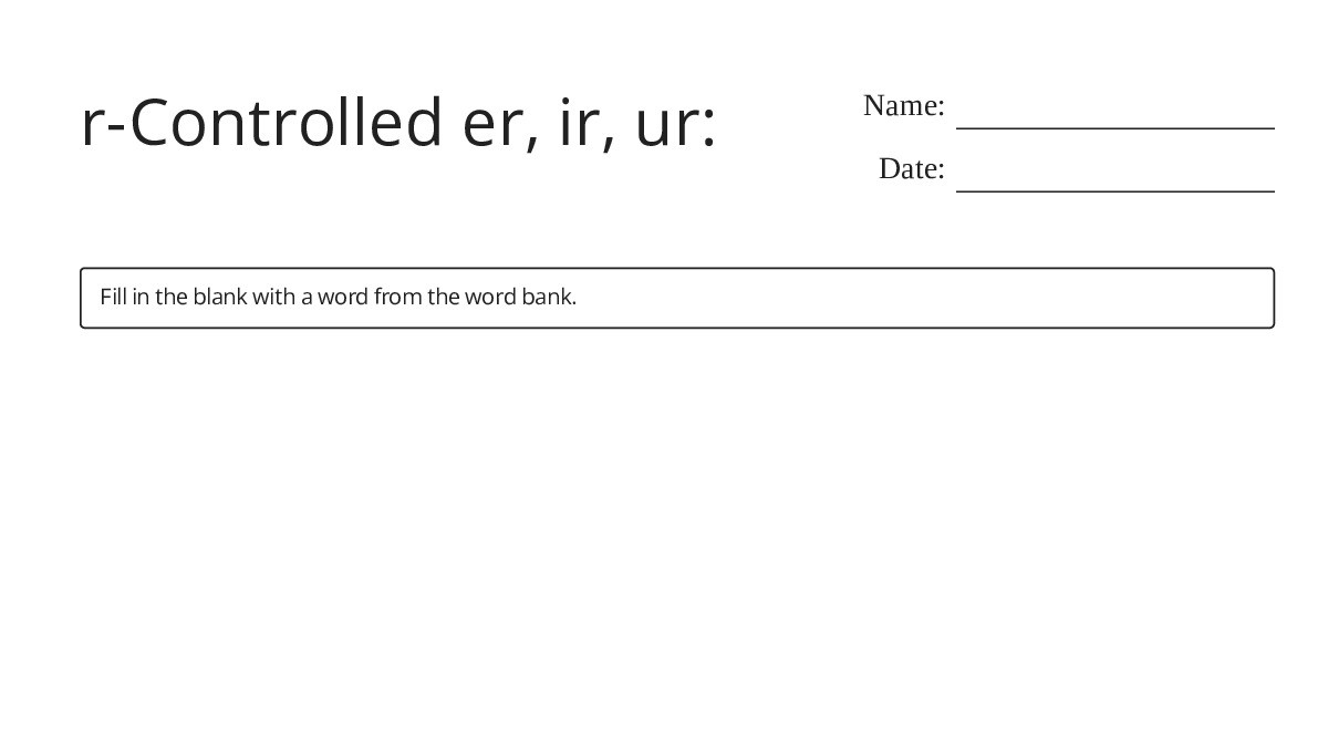r-Controlled er, ir, ur: - My Worksheet Maker: Create Your Own Worksheets