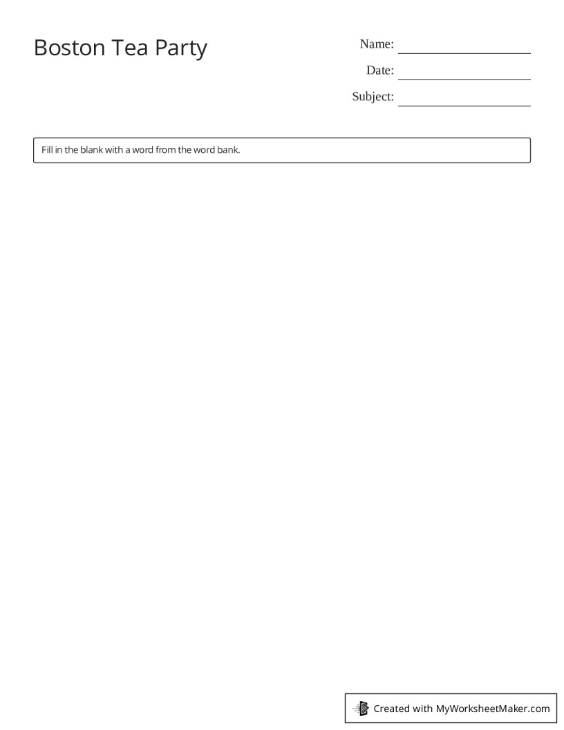 Boston Tea Party - My Worksheet Maker: Create Your Own Worksheets