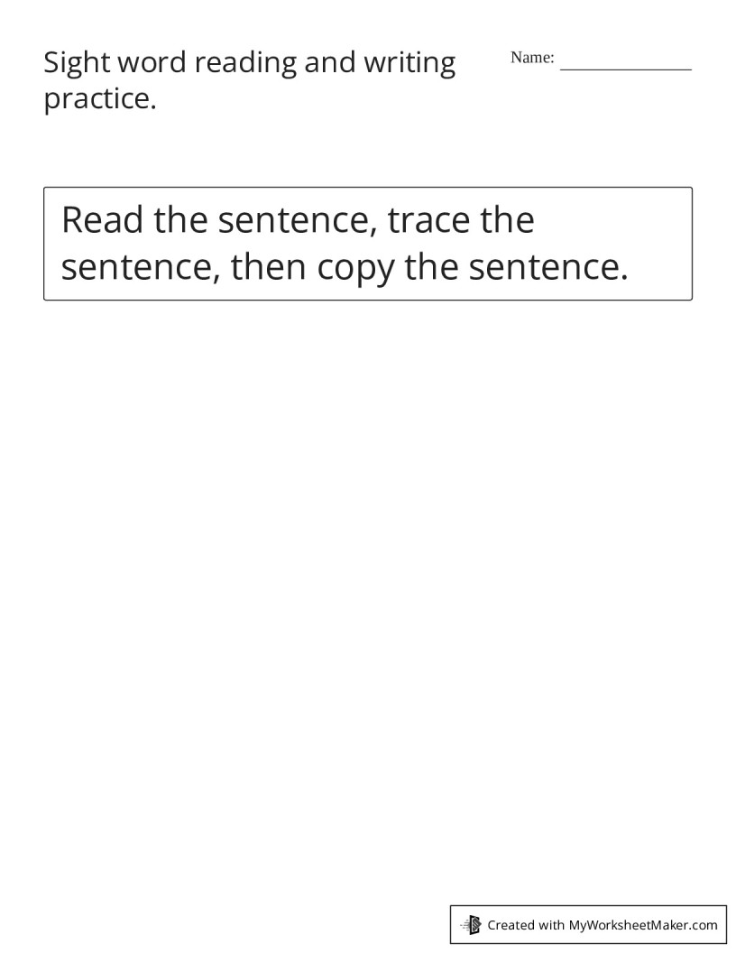 Sight word reading and writing practice. - My Worksheet Maker: Create ...